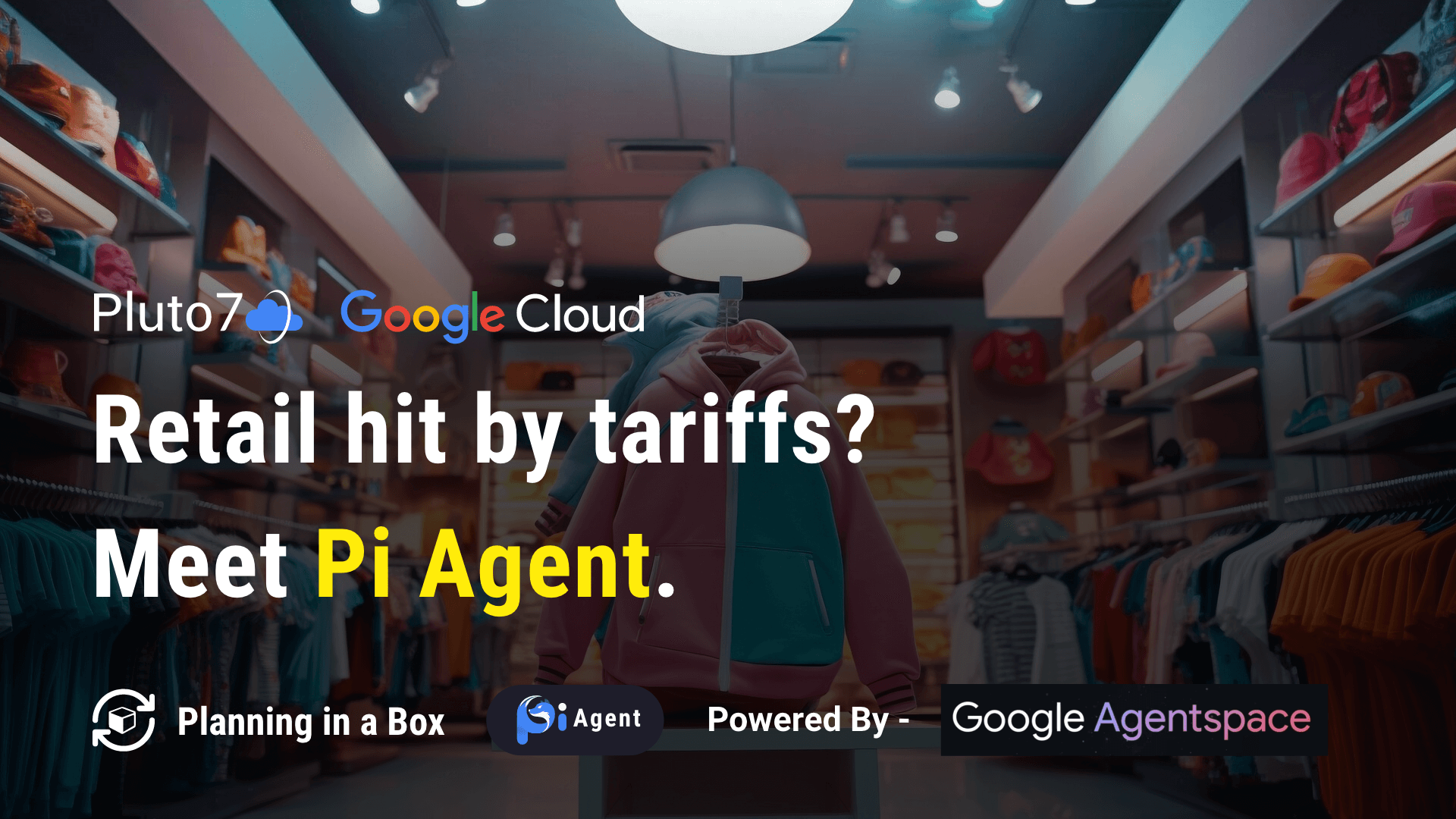 Tariffs, Trade Tensions, and the Retail Reset: Planning Smarter with Pi Agent - AI/ML Solutions ...